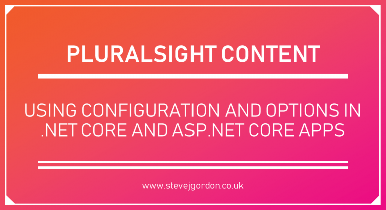 Using Configuration And Options In Net Core And Aspnet Core Apps Steve Gordon Code With Steve