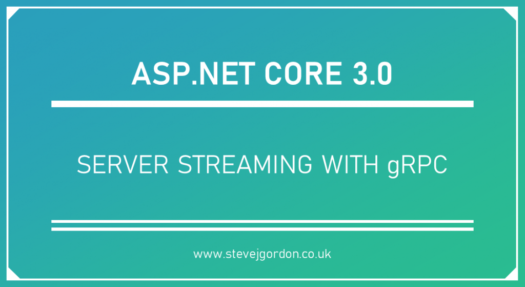 Server Streaming with gRPC and .NET Core - Steve Gordon - Code with Steve