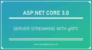 Server Streaming with gRPC and .NET Core - Steve Gordon - Code with Steve